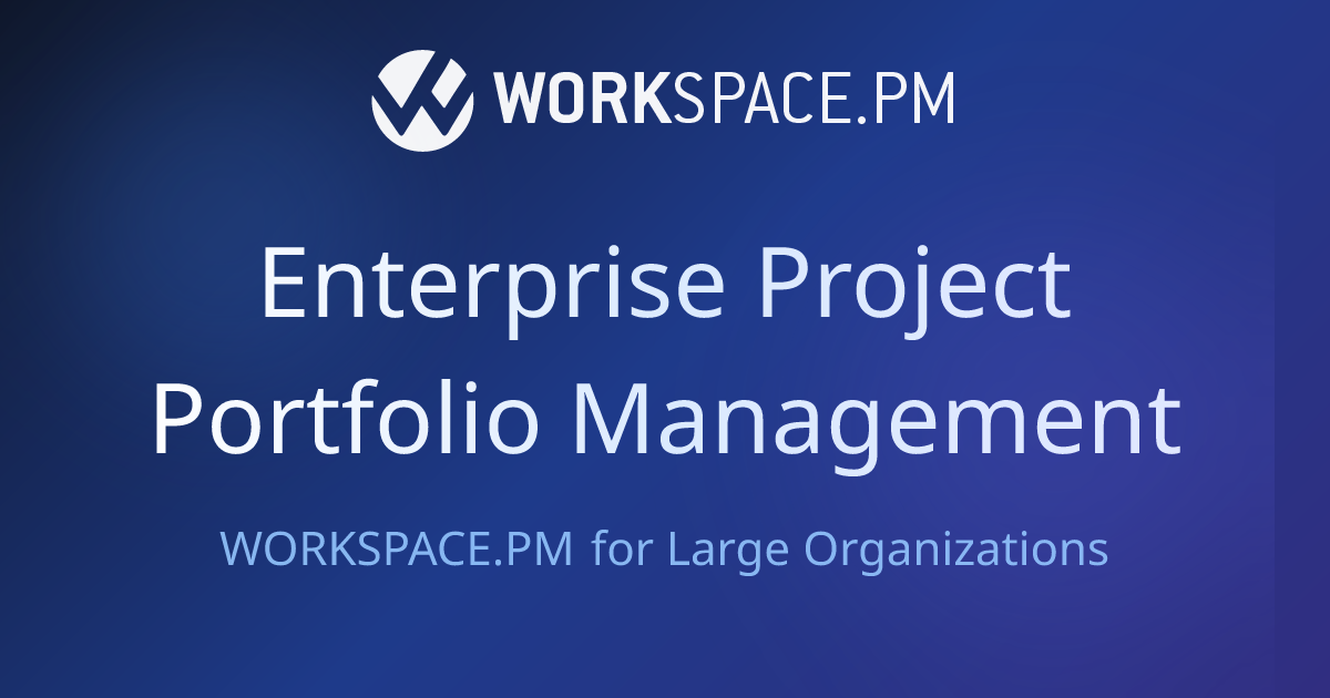 Enterprise Project Portfolio Management | WORKSPACE.PM for Large ...