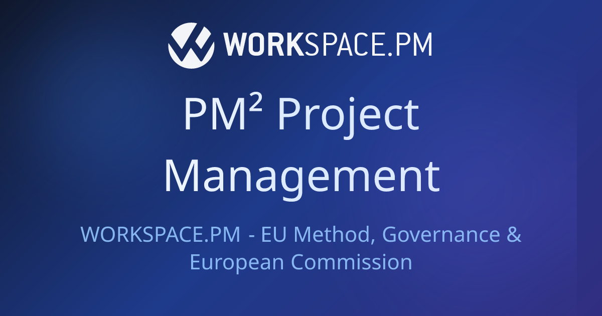 PM² Project Management | WORKSPACE.PM - EU Method, Governance ...